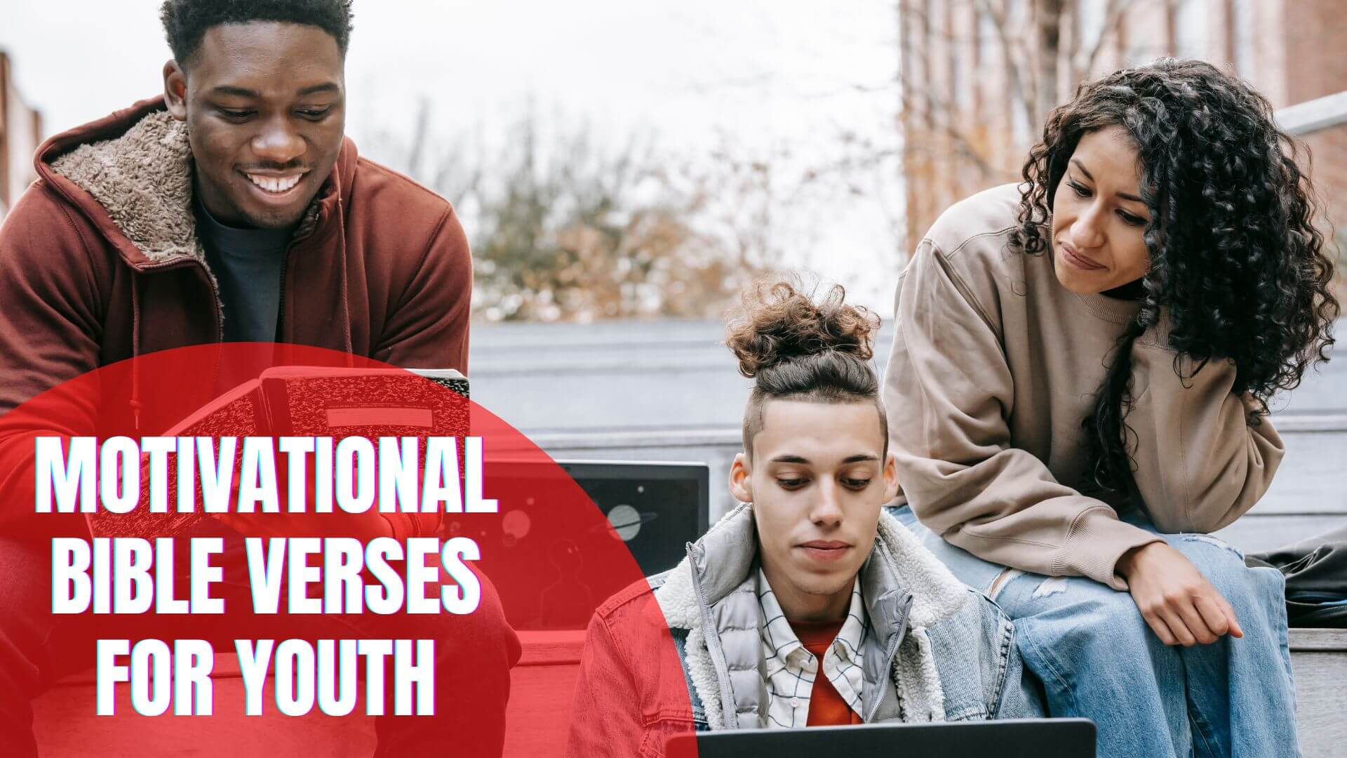 21 Motivational Bible Verses For Youth